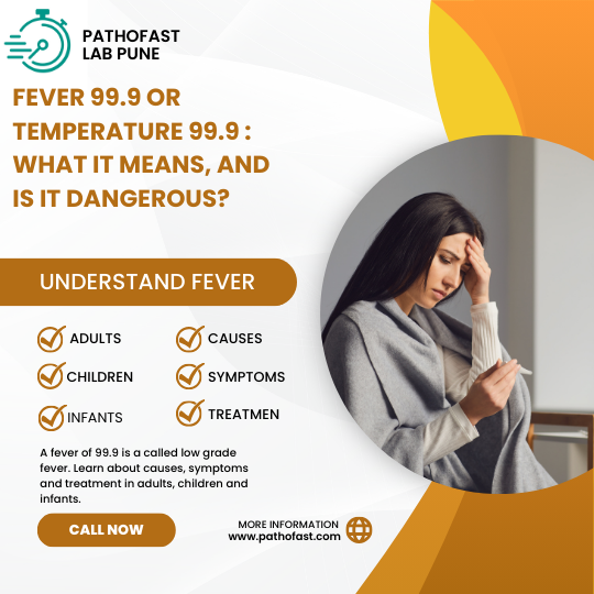 Fever 99.9 means : causes, symptoms and treatment in adults, children ...
